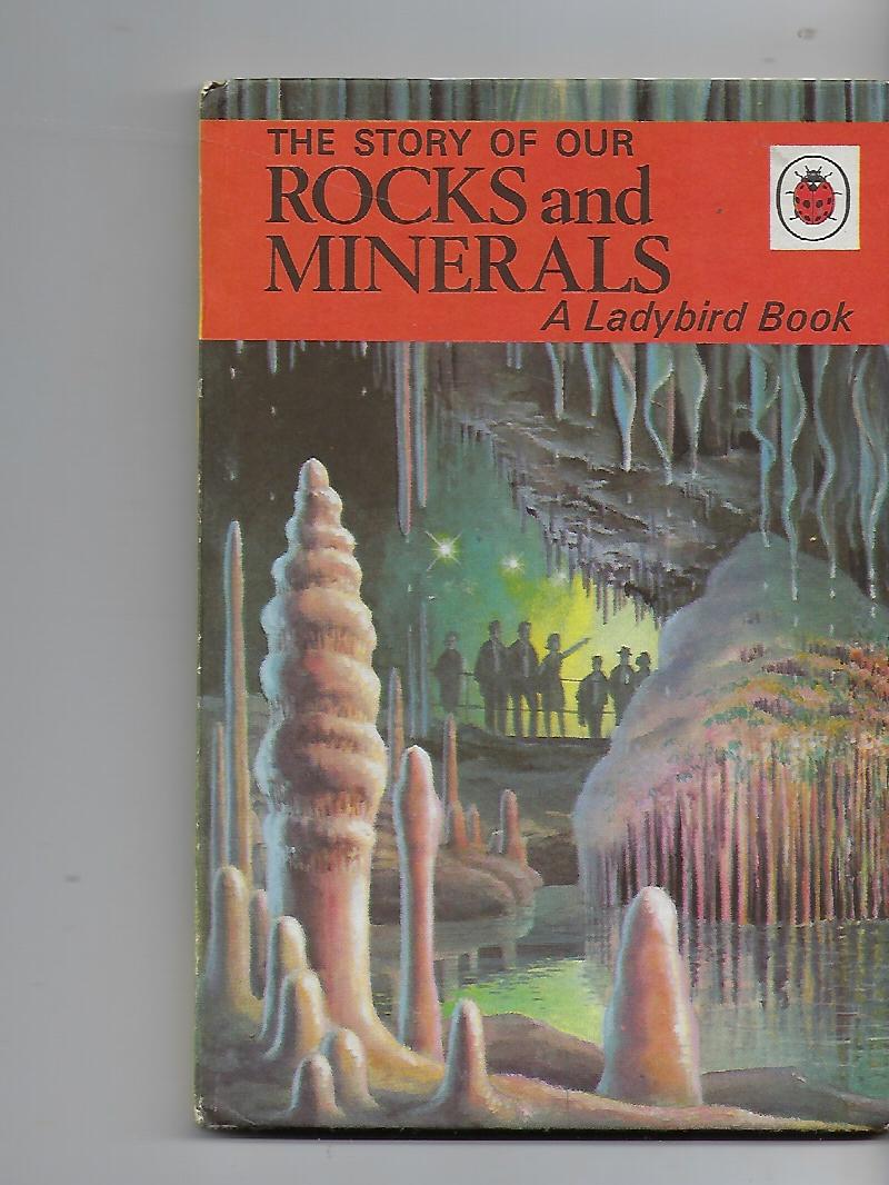 The Story of Our Rocks and Minerals