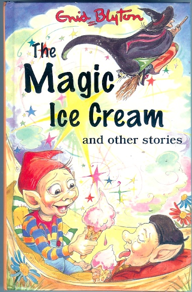 The Magic Ice Cream and Other Stories